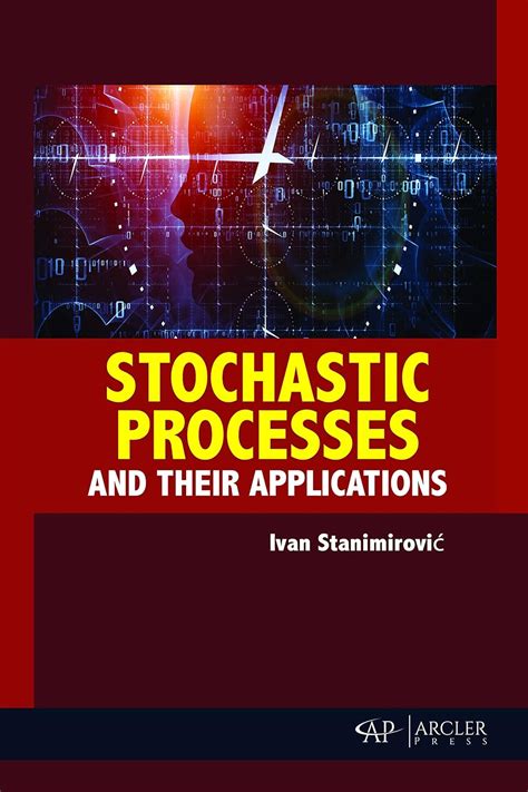 Stochastic Processes And Their Applications Stanimirovic Ivan