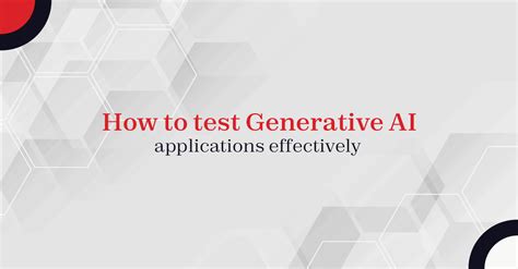 How To Test Generative Ai Applications Enhops