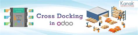 cross docking in odoo kanak infosystems
