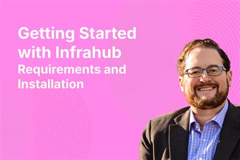 Infrahub Requirements And Installation Instructions