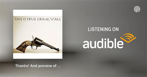 Thanks And Preview Of Robert Craig Cox This Is True Crime Yall Podcasts On Audible
