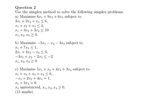 Solved Question Use The Simplex Method To Solve The Chegg