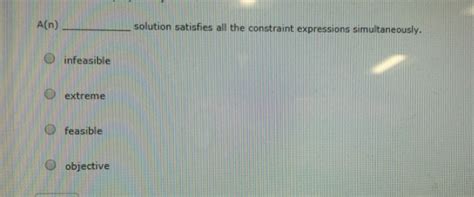 Solved Solution Satisfies All The Constraint Expressions