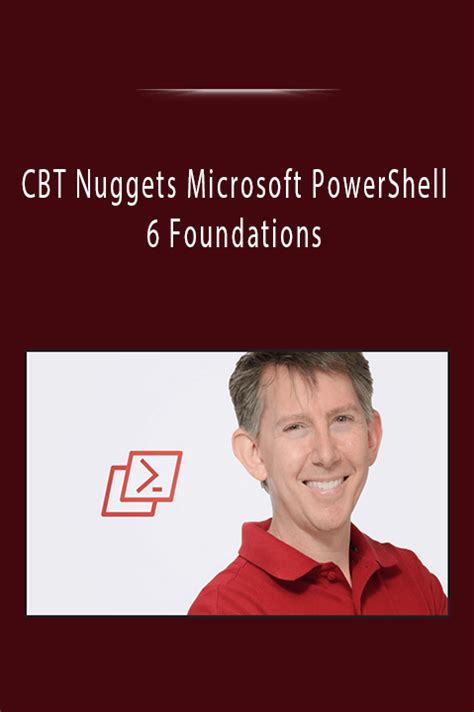 Cbt Nuggets Microsoft Powershell 6 Foundations Your