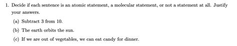 Solved 1 Decide If Each Sentence Is An Atomic Statement A