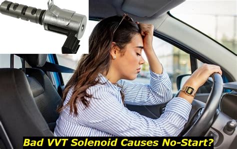 Can A Bad VVT Solenoid Cause A No Start Problem In Your Car