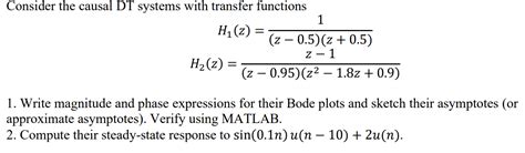 solved consider the causal dt systems with transfer