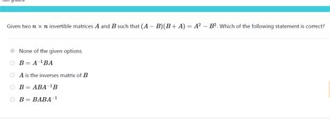 Given Two N×n ﻿invertible Matrices A And B ﻿such That