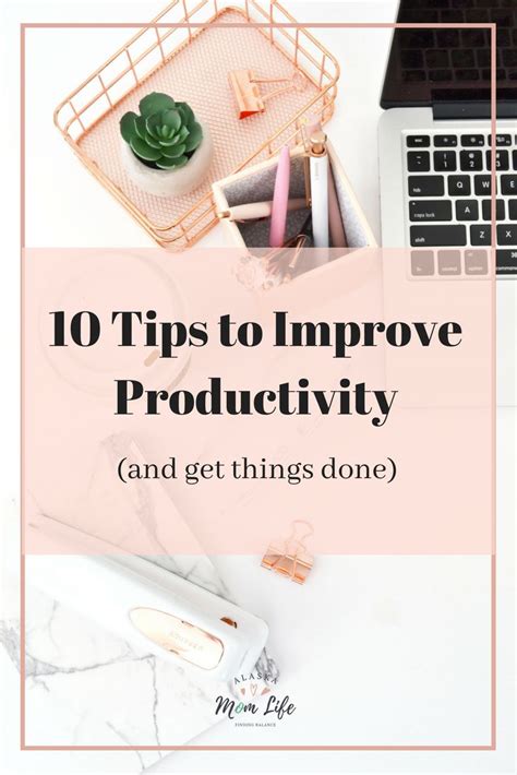 10 Tips To Boost Your Productivity