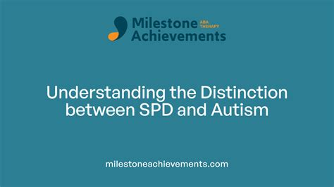 Sensory Processing Disorder Vs Autism