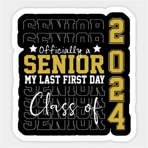Officially Senior 2024 My Last First Day Class Of 2024 My Last First