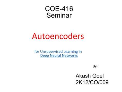 Intro To Deep Learning Autoencoders Ppt