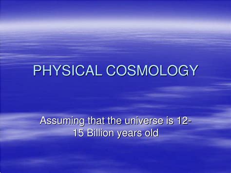 Ppt Physical Cosmology Powerpoint Presentation Free Download Id1702951