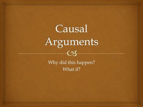 Ppt Causal Arguments Powerpoint Presentation Free Download Id2525412