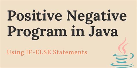 positive negative program in java using if else statements
