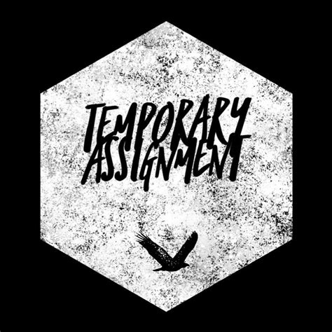 Temporary Assignment Temporary Assignment