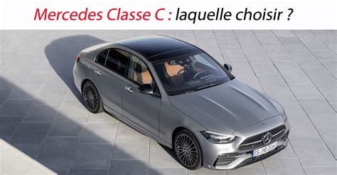 Mercedes Classe C Laquelle Choisir