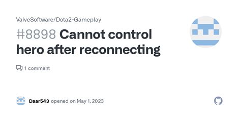 Cannot Control Hero After Reconnecting · Issue 8898 · Valvesoftware