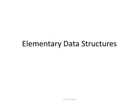 Ppt Elementary Data Structures Powerpoint Presentation Free Download
