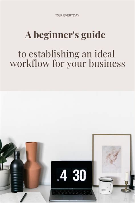 A Beginners Guide To Establishing An Ideal Workflow For Your Business