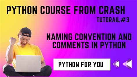 Python Course From Crash - Naming Convention of a Variable and Comments in Python| Tutorial#3 ...