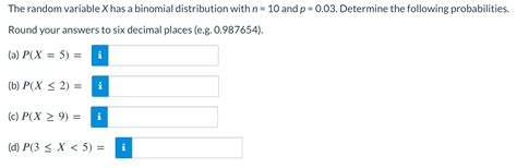 Solved The Random Variable X Has A Binomial Distribution