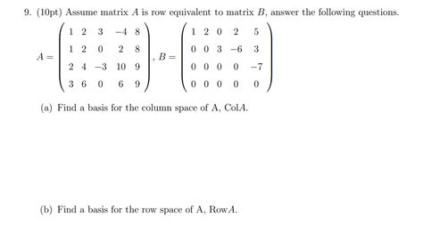 Solved Pt Assume Matrix A Is Row Equivalent To Matrix Chegg