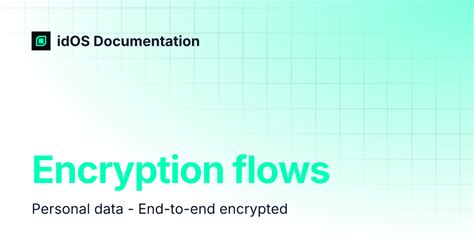 Encryption Flows Idos Documentation