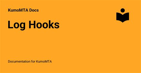 Log Hooks Kumomta Docs