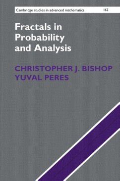 Fractals in Probability and Analysis von Christopher Bishop; Yuval ...