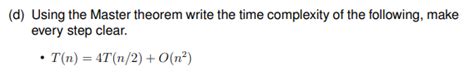 Solved D Using The Master Theorem Write The Time Chegg