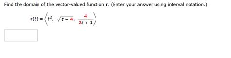 solved find the domain of the vector valued function