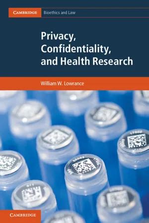PDF Privacy Confidentiality And Health Research By William W Lowrance EBook Perlego