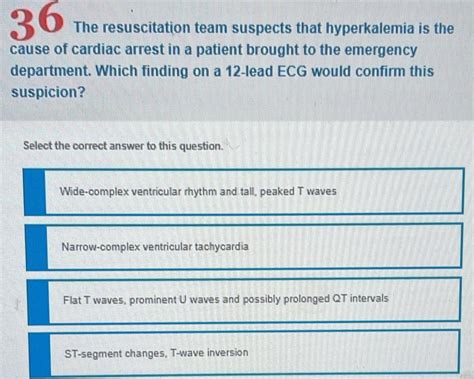 Solved 3 0 The Resuscitation Team Suspects That Hyperkalemia Is The Cause Of Cardiac Arrest In