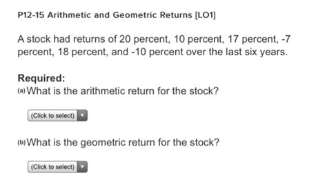 solved p12 15 arithmetic and geometric returns [lo1] a stock
