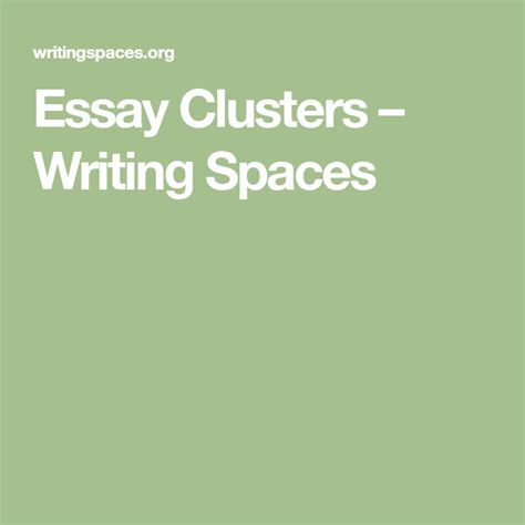 Essay Clusters Writing Spaces