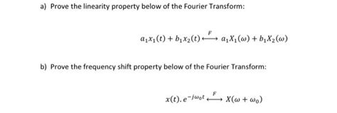 Solved A Prove The Linearity Property Below Of The Fourier