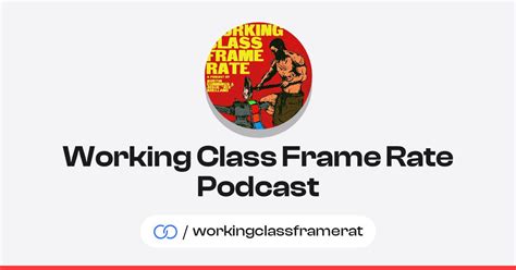 Working Class Frame Rate Podcast Workingclassframerat · Soloto