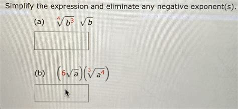 Solved Simplify The Expression And Eliminate Any Negative Chegg