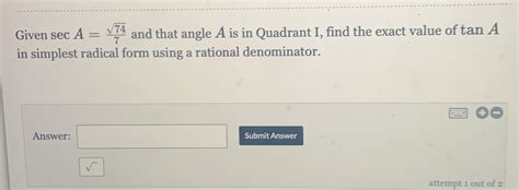 solved given sec a sqrt 74 7 and that angle a is in quadrant i find