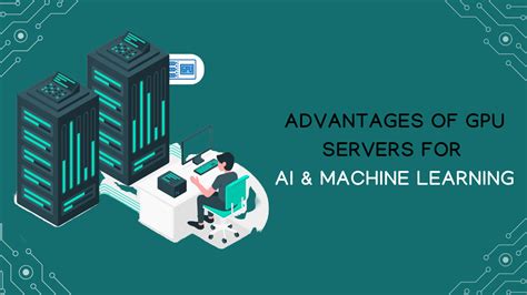 Advantages Of Gpu Servers For Ai And Machine Learning