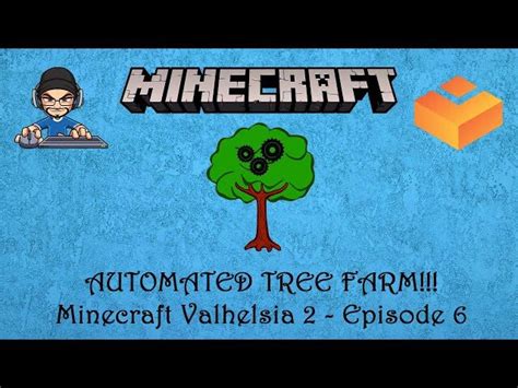 AUTOMATED TREE FARM Valhelsia 2 Episode 6 YouTube Tree Farms Automation Farm