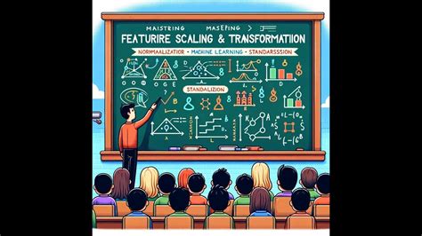 Lecture 24 📏 Feature Scaling And Transformation Taming Your Data For Ml