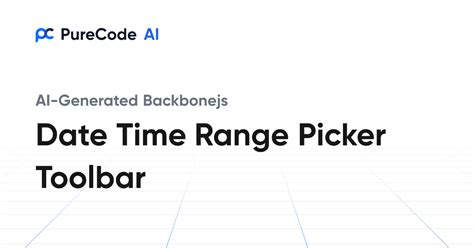 Build Backbonejs Date Time Range Picker Toolbar With Ai
