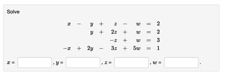 Solved Solve X−y Z−w 2y 2z W 2−z W 3−x 2y−3z 5w 1x Y Z W