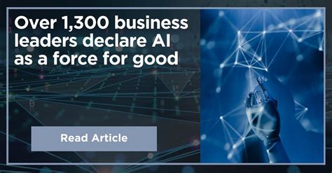 Intelligent Cio Europe On Linkedin Over 1 300 Business Leaders Declare Ai As A Force For Good
