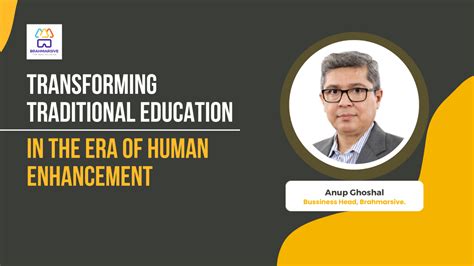 Transforming Traditional Education In The Era Of Human Enhancement