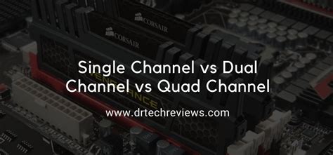 Single Channel Vs Dual Channel Vs Quad Channel Explanation