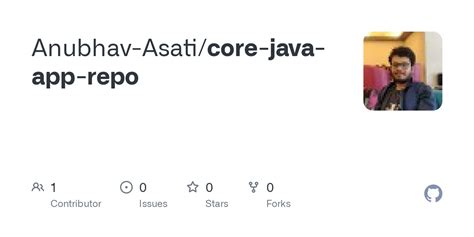 Github Anubhav Asaticore Java App Repo