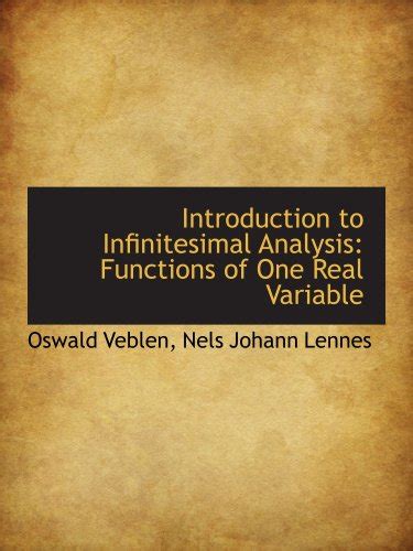 Introduction To Infinitesimal Analysis Functions Of One Real Variable